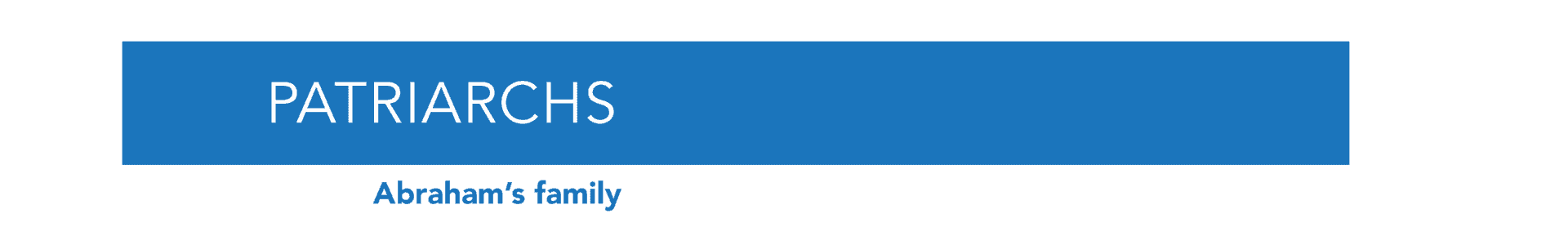 Patriarchs Lesson 7 – God of the Word Bible Study